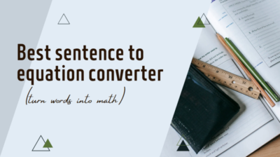 Best Sentence to Equation Converter (Turn Words Into Math) (2026)